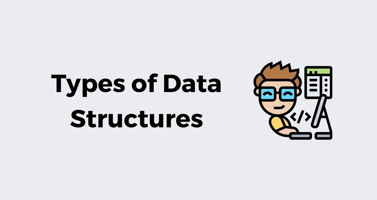 Types of Data Structures | Free Data Structures Course - Talent Battle